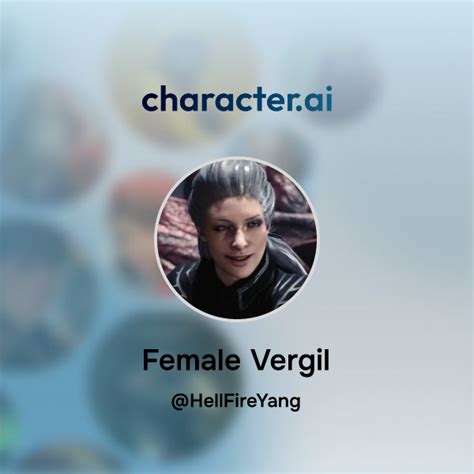 Chat With Female Vergil Character Ai Personalized AI For Every