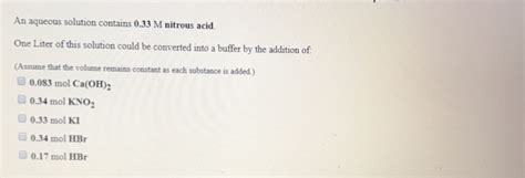 Solved An Aqueous Solution Contains 033 M Nitrous Acid One