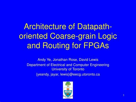 ppt architecture of datapath oriented coarse grain logic and routing