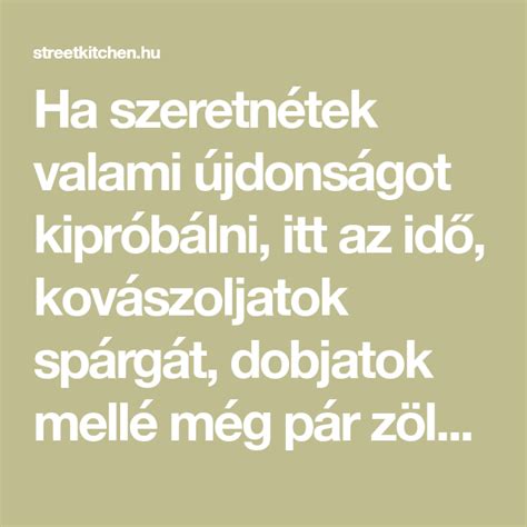 Ha Szeretnétek Valami újdonságot Kipróbálni Itt Az Idő Kovászoljatok
