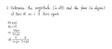 Solved Determine The Magnitude In DB And The Phase In Chegg Com