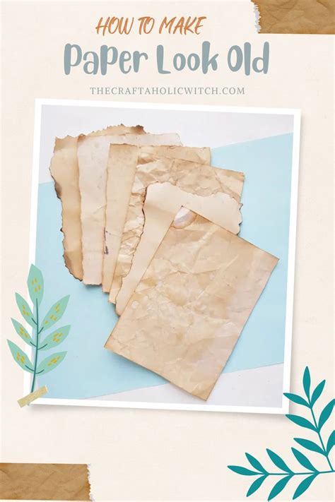 How To Make New Paper Look Old 4 Easy Ways To Age Paper