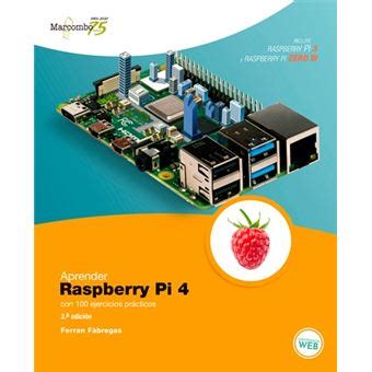 Aprender Raspberry Pi 4 Con 100 ejercicios prácticos Ferrán