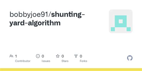 GitHub Bobbyjoe91 Shunting Yard Algorithm