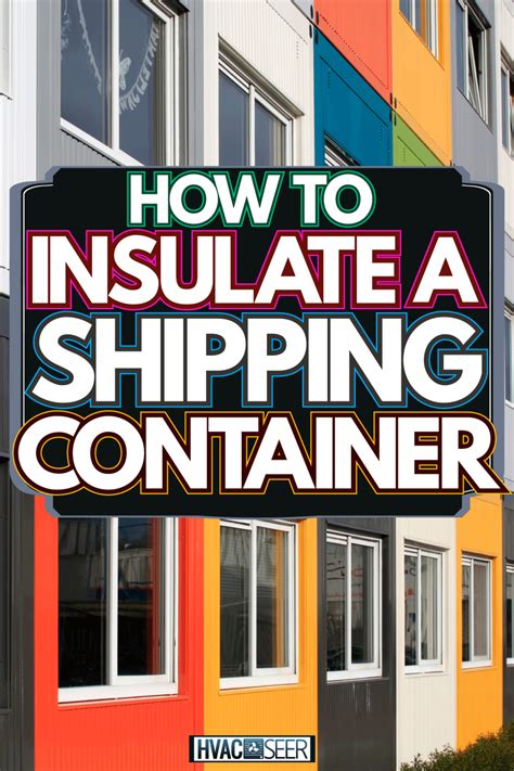 How To Insulate A Shipping Container HVACseer Com