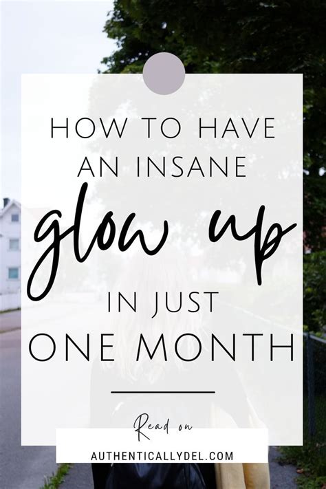 Simple Tips To Glow Up In A Month Day Glow Self Improvement Tips Day Transformation