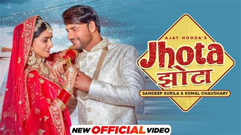 Ajay Hooda Jhota Official Video Sandeep Surila And Komal Chaudhary