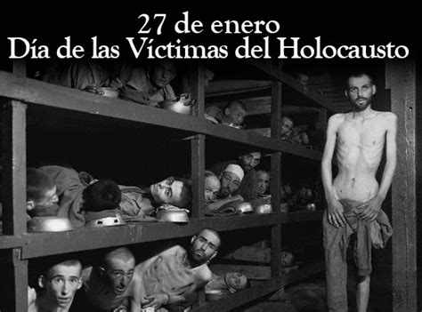 Hoy Se Conmemora El Día Internacional De Las Víctimas Del Holocausto