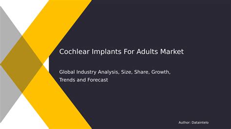 Cochlear Implants For Adults Market Report Global Forecast From 2025