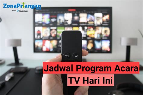 Jadwal Acara TV Sabtu 18 Juli 2020 TVRI NET TV Indosiar ANTV GTV