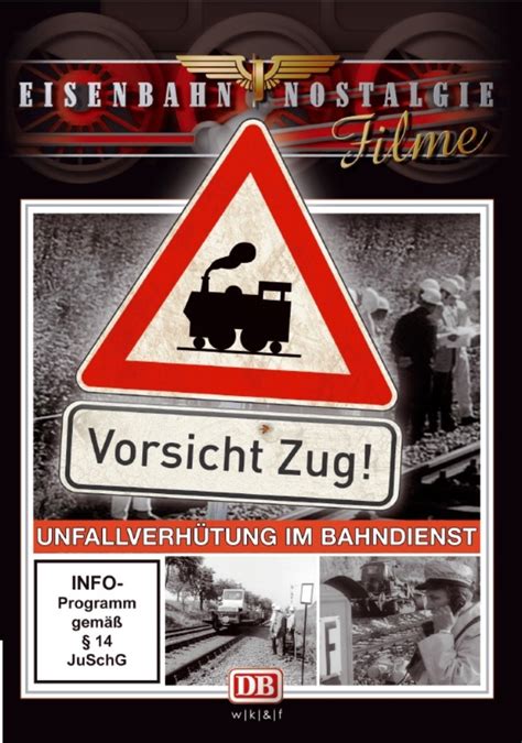 Vorsicht Zug Unfallverhütung im Bahndienst Deutsche Bahn Klassiker