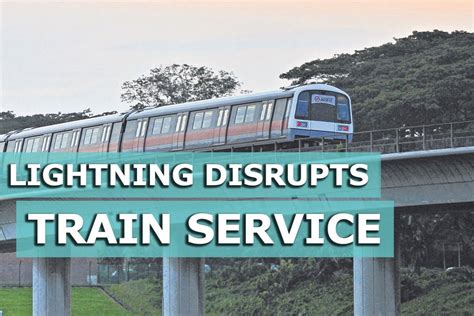 Lightning Disrupts Train Service Sgcarmart