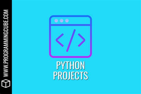 Easy Python Projects For Beginners With Source Code Programming Cube