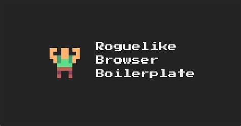 Github Chr15mroguelike Browser Boilerplate A Boilerplate For