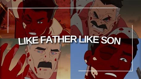 Like Father Like Son Invincible Edit Youtube
