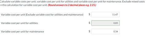 solved calculate variable costs per unit variable cost per
