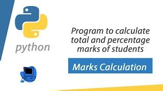Python Program To Enter Marks Of Five Subjects And Calculate Total Average And Percentage By