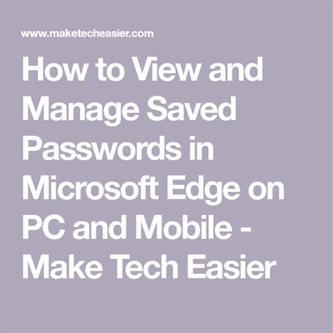 How To View And Manage Saved Passwords In Microsoft Edge