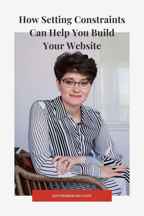 How Setting Constraints Can Help You Build Your Website Jennie Lakenan