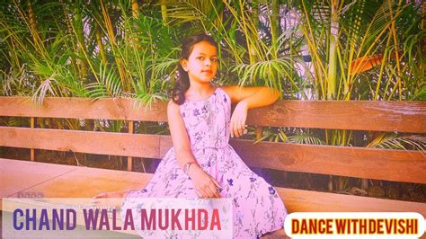 Chand Wala Mukhda Song By Devpagli Jigar Thakur Akash Khaira DANCE WITH DEVISHI