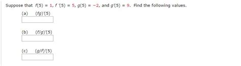 Solved Suppose That F 5 1 F 5 5 G 5 2 And
