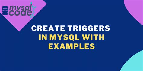 Create MySQL Triggers Easy Step By Step Guide MySQLCode