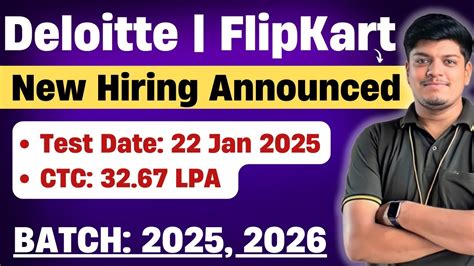 Deloitte Flipkart New Hiring BATCH 2025 2026 CTC 32 67 LPA