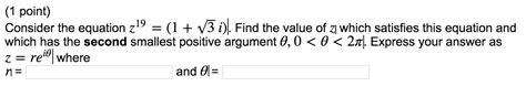 Solved Consider The Equation Z 19 1 Squareroot 3 I Chegg