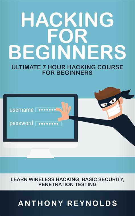 Hacking For Beginners Ultimate 7 Hour Hacking Course For Beginners Learn Wireless Hacking