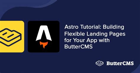 Astro Tutorial Building Flexible Landing Pages For Your App With