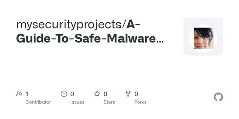 Github Mysecurityprojectsa Guide To Safe Malware Analysis