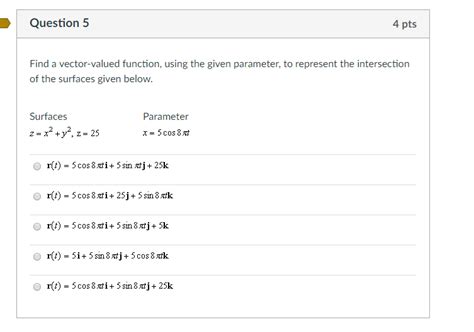 Solved Question 5 4 Pts Find A Vector Valued Function Using Chegg Com