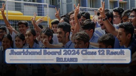 Jharkhand Board 2024 Class 12 Result Out Link Here Sarvgyan News