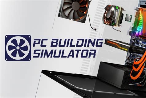 Pc Building Simulator Leitfaden Mai 2025