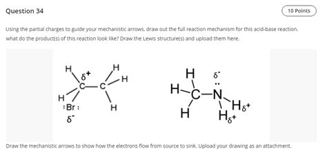 Solved Using The Partial Charges To Guide Your Mechanistic Chegg Com