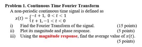 Solved Continuous Time Fourier Transform A Non Periodic Chegg Com