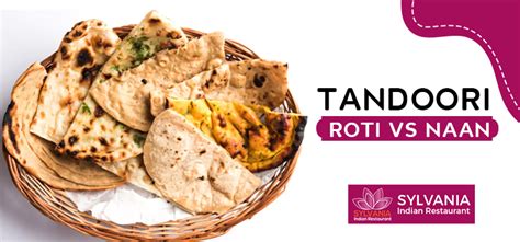 How To Notice The Difference Between Your Favorite Tandoori Roti And Naan