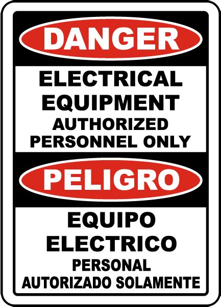 Bilingual Danger Electrical Equipment Authorized Only Sign Save 10