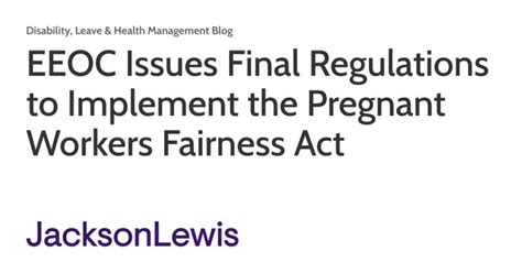 Eeoc Issues Final Regulations To Implement The Pregnant Workers