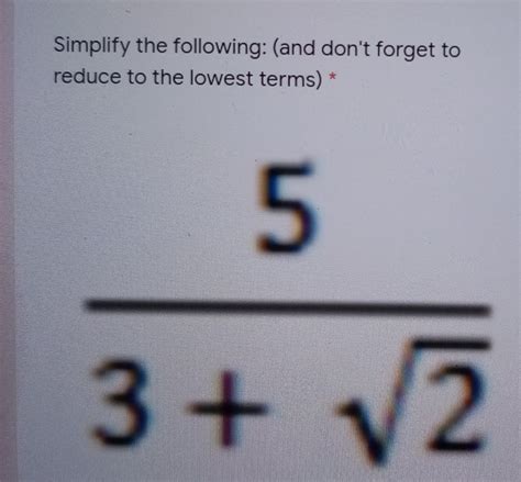 solved simplify the following and don t forget to reduce to the