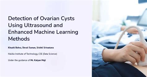 Detection Of Ovarian Cysts Using Ultrasound And Enhanced Machine