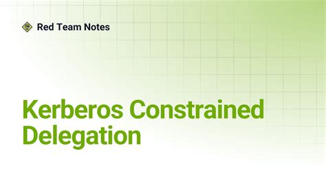 kerberos constrained delegation red team notes