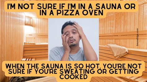 9 Funny Sauna Memes To Make You Laugh While You Sweat Sauna Edge
