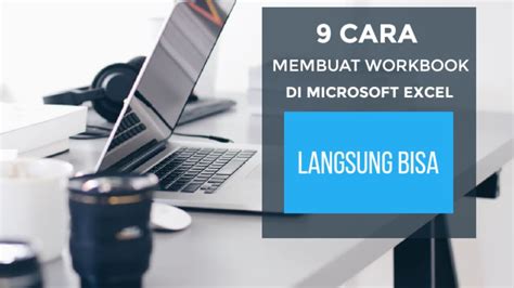 9 cara membuat workbook di microsoft excel youtube