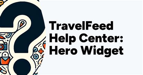 Hero Widget Travelfeed Help Center