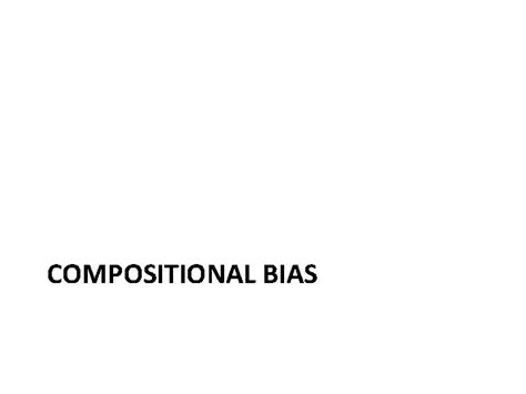 Model Comparison And Challenges Ii Compositional Bias Of