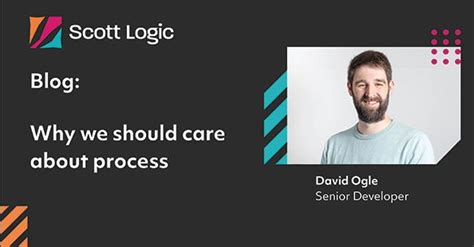 Scott Logic On Linkedin Why We Should Care About Process