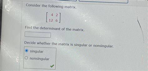 solved consider the following matrix [42126]find the