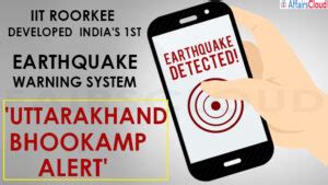 Iitr Develops Indias St Earthquake Early Warning Mobile App For Uttarakhand