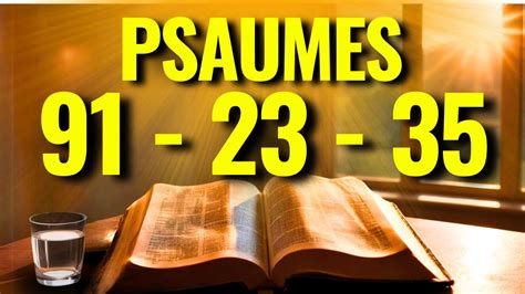 LA FORCE DES TROIS PSAUMES LES PLUS PUISSANTS PROTECTION DIVINE
